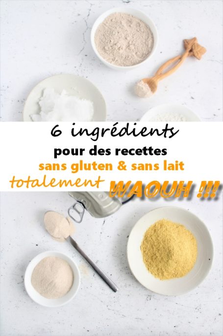 6 ingrédients pour des recettes sans gluten ni lait waouh